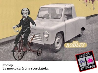 RODLEY | AUTO di MERDA .it